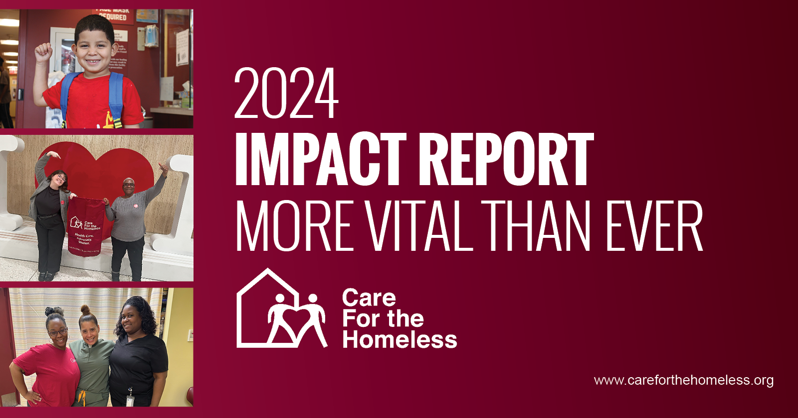 Care For the Homeless 2024 Impact Report | Care For the Homeless